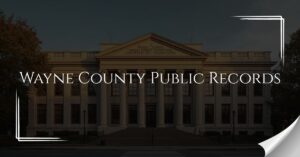 Wayne County Public Records Wayne County Court Records